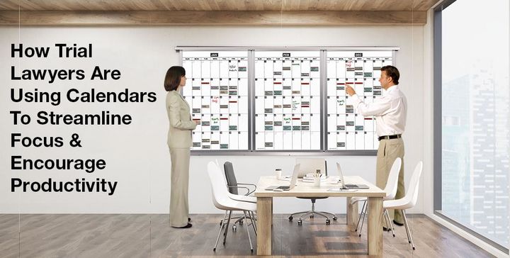 How Trial Lawyers Are Using Calendars To Streamline Focus & Encourage ...